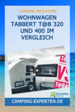 Mini Wohnwagen Tabbert T@B 320 und 400 im Vergleich - Camping Experten 2021