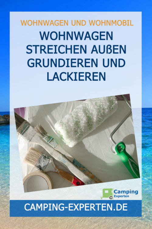 Wohnwagen streichen außen - grundieren und lackieren - Anleitung